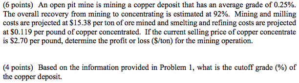 Solved (6 points) An open pit mine is mining a copper | Chegg.com