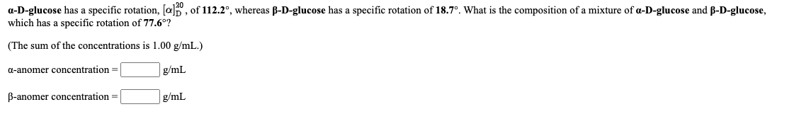 Solved a-D-glucose has a specific rotation, [a]], of 112.2°, | Chegg.com