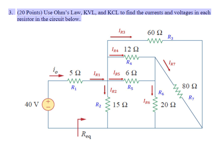 Solved (20 Points) Use Ohm's Law, KVL, and KCL to find the | Chegg.com