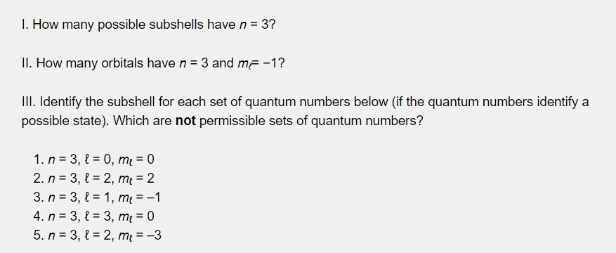 Solved 1. How many possible subshells have n = 3? II. How | Chegg.com