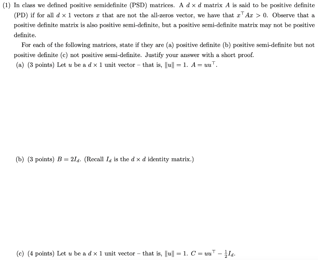 Solved (1) In class we defined positive semidefinite (PSD) | Chegg.com
