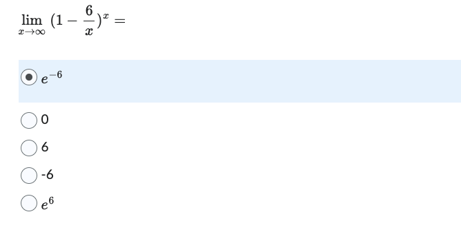 Solved limx→∞(1−x6)x=e−606−6e6 | Chegg.com