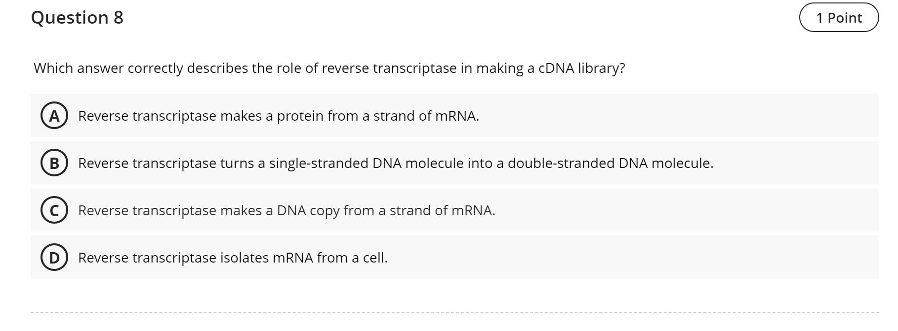 Solved Question 8Which answer correctly describes the role | Chegg.com