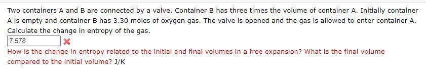 Solved Two containers A and B are connected by a valve. | Chegg.com