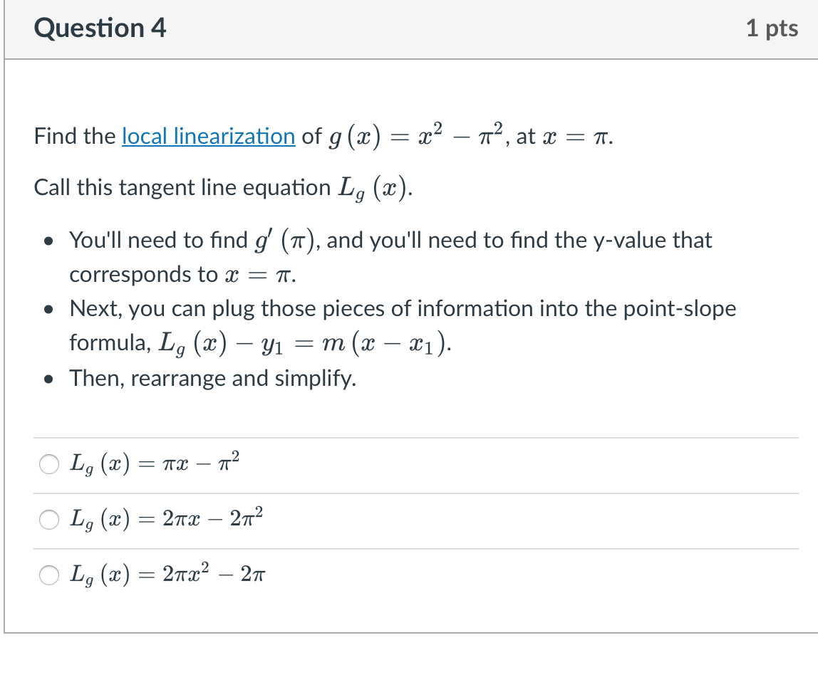 Solved Find the local linearization of g(x)=x2−π2, at x=π. | Chegg.com
