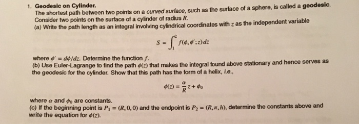 Solved 1. Geodesic on Cylinder. points on a curved surface, | Chegg.com