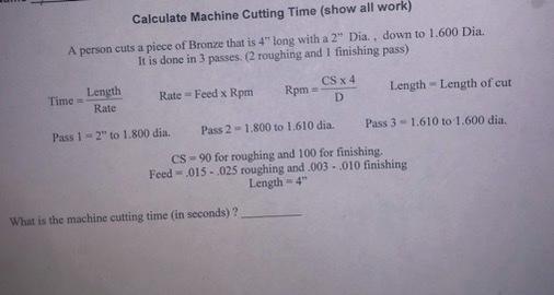 Solved Calculate Machine Cutting Time (show all work) A | Chegg.com
