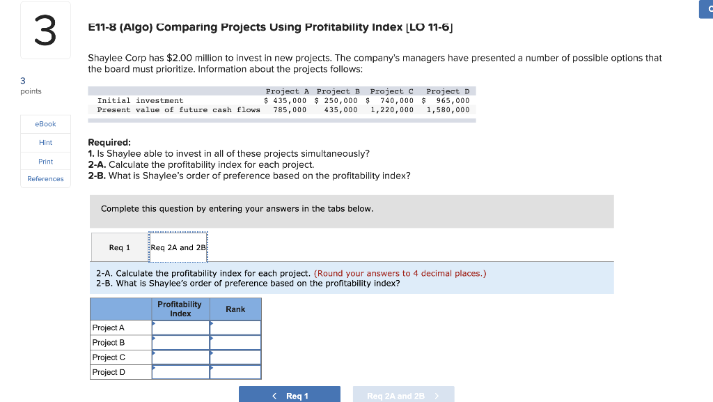 Solved 3 E11-8 (Algo) Comparing Projects Using Profitability | Chegg.com