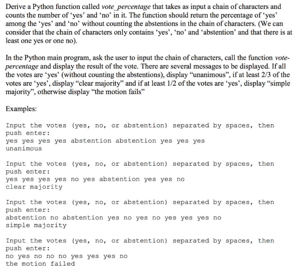 Solved Derive a Python function called vote percentage that | Chegg.com