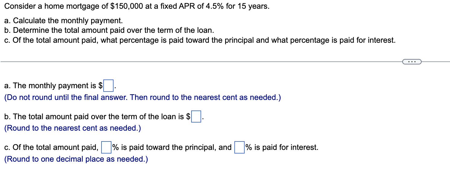 Solved Consider a home mortgage of $150,000 at a fixed APR | Chegg.com