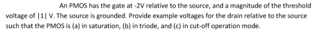 Solved An PMOS has the gate at -2V relative to the source, | Chegg.com
