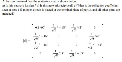 Solved A four-port network has the scattering matrix shown | Chegg.com