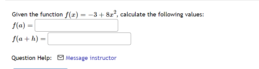 Solved Given the function f(x)=−3+8x2, calculate the | Chegg.com