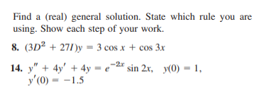 Solved Find a (real) general solution. State which rule you | Chegg.com