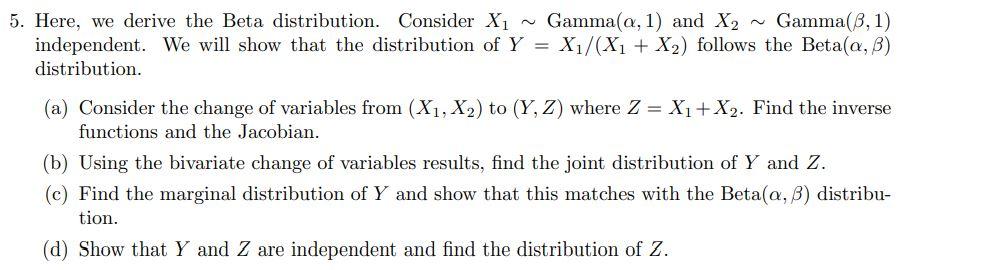 Solved 5. Here, we derive the Beta distribution. Consider | Chegg.com