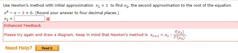 Solved Use Newton's method with initial approximation x1 = 1 | Chegg.com