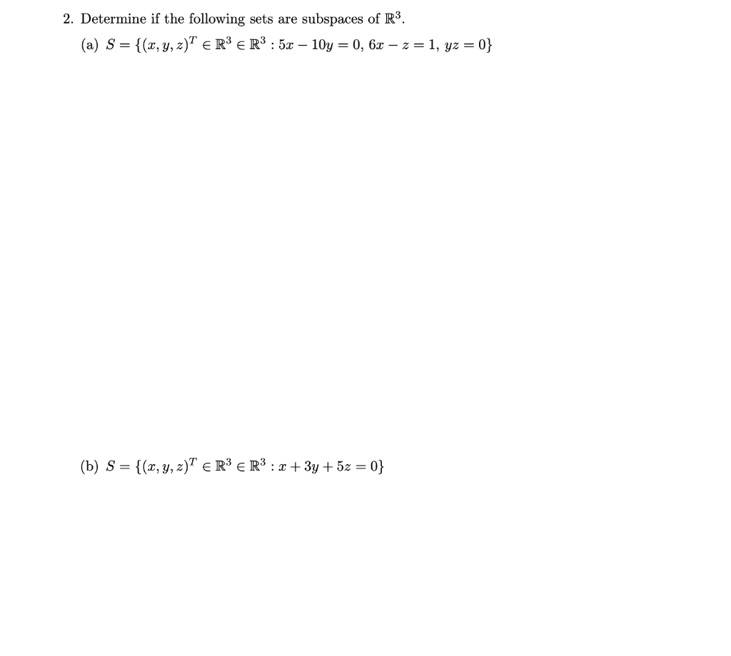 Solved 2. Determine if the following sets are subspaces of | Chegg.com