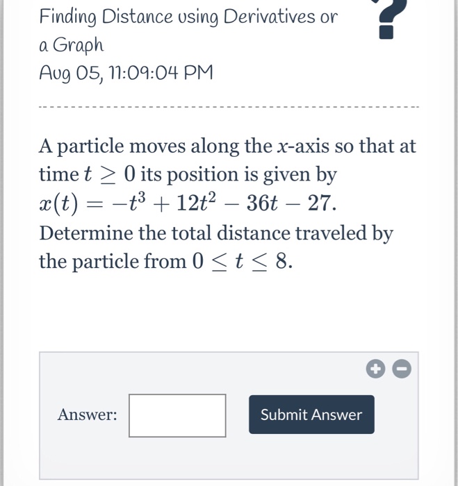 Solved Finding Distance using Derivatives or a Graph Aog 05, | Chegg.com