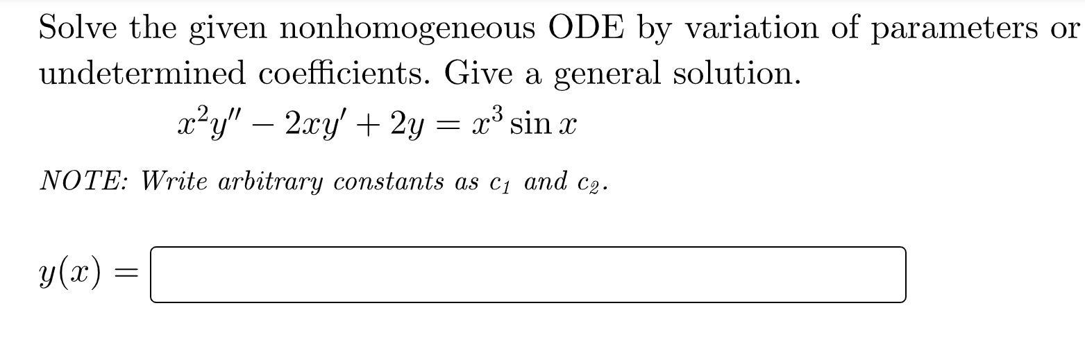 Solved Solve The Given Nonhomogeneous Ode By Variation Of