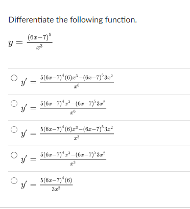 Solved Differentiate the following function. y=x3(6x−7)5 | Chegg.com