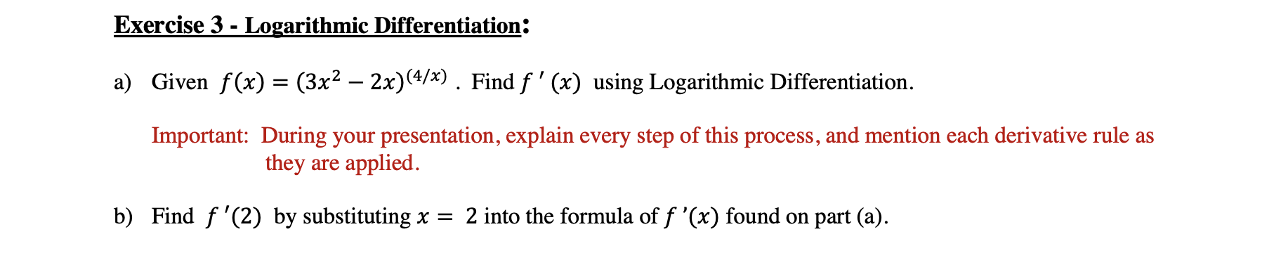 Solved Exercise 3 - Logarithmic Differentiation: a) Given | Chegg.com