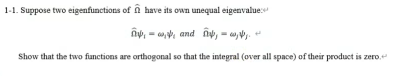 Solved 1-1. Suppose two eigenfunctions of Ω have its own | Chegg.com