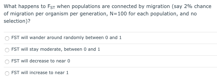Solved What happens to Fst when populations are connected by | Chegg.com