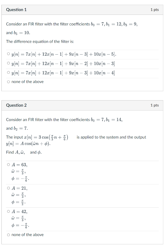 Solved Consider an FIR filter with the filter coefficients | Chegg.com Solved Consider an FIR filter with the filter coefficients | Chegg.com