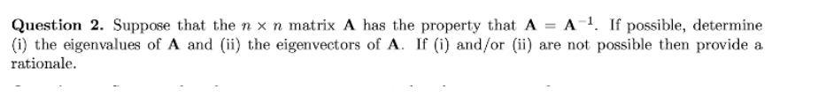 Solved Question 2. Suppose that the n×n matrix A has the | Chegg.com