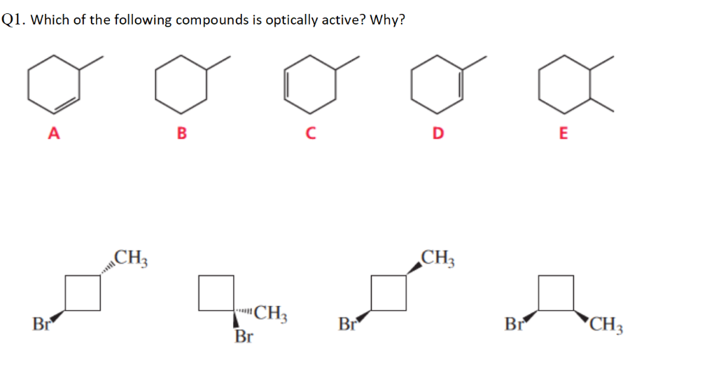 Solved Q1. Which of the following compounds is optically | Chegg.com