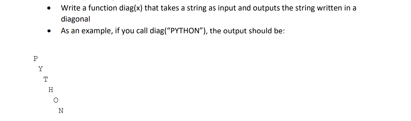 Solved - Write a function diag(x) that takes a string as | Chegg.com