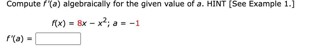 Solved Compute f'(a) ﻿algebraically for the given value of | Chegg.com