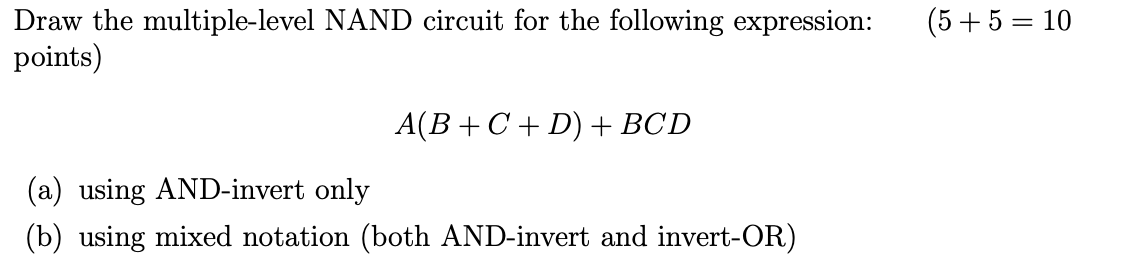 Solved (5+5 = 10 Draw the multiple-level NAND circuit for | Chegg.com