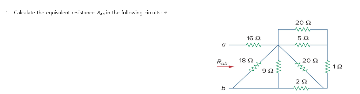 Solved 1. Calculate the equivalent resistance Rab in the | Chegg.com