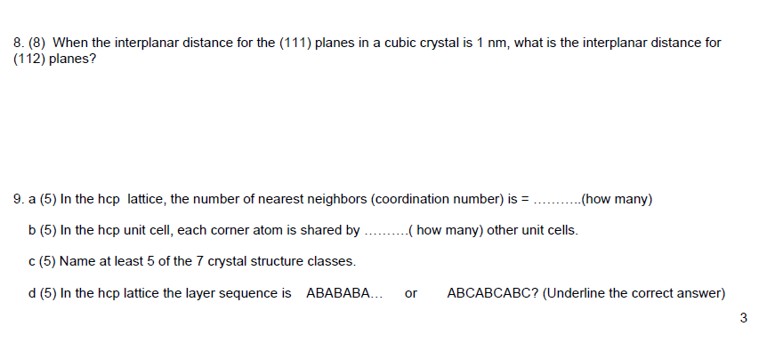 Solved 8. (8) When the interplanar distance for the (111) | Chegg.com