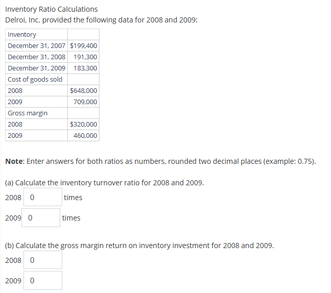 Solved Inventory Ratio Calculations Delroi, Inc. provided | Chegg.com