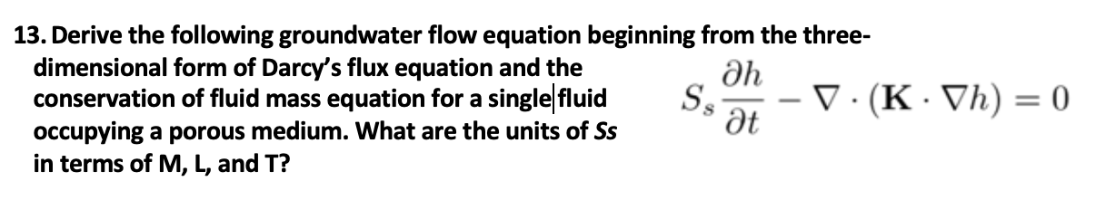 Solved 13.Derive the following groundwater flow equation | Chegg.com