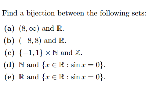 Solved Find a bijection between the following sets: (a) | Chegg.com