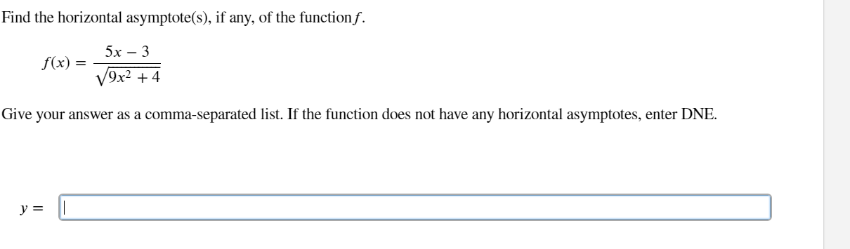 Solved Find the horizontal asymptote(s), ﻿if any, of the | Chegg.com
