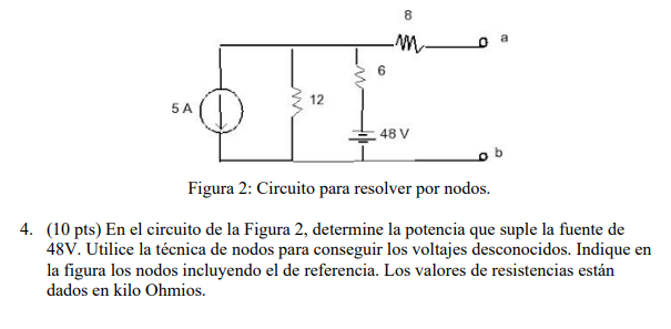 Solved En el circuito de la Figura 2, determine la potencia | Chegg.com
