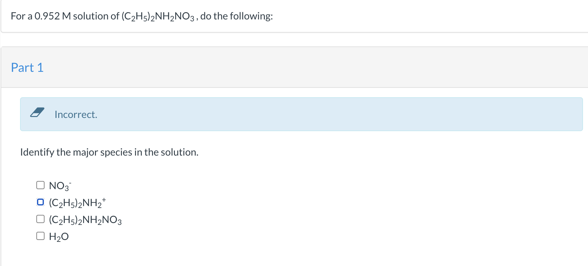 Solved For a 0.952M solution of (C2H5)2NH2NO3, do the | Chegg.com