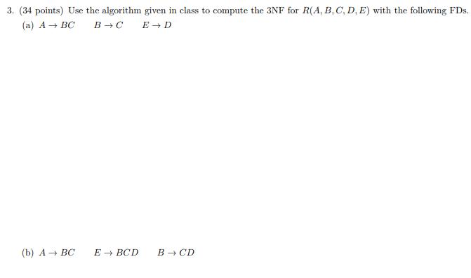 Solved For the following relations and set of FDs: 1. give a | Chegg.com