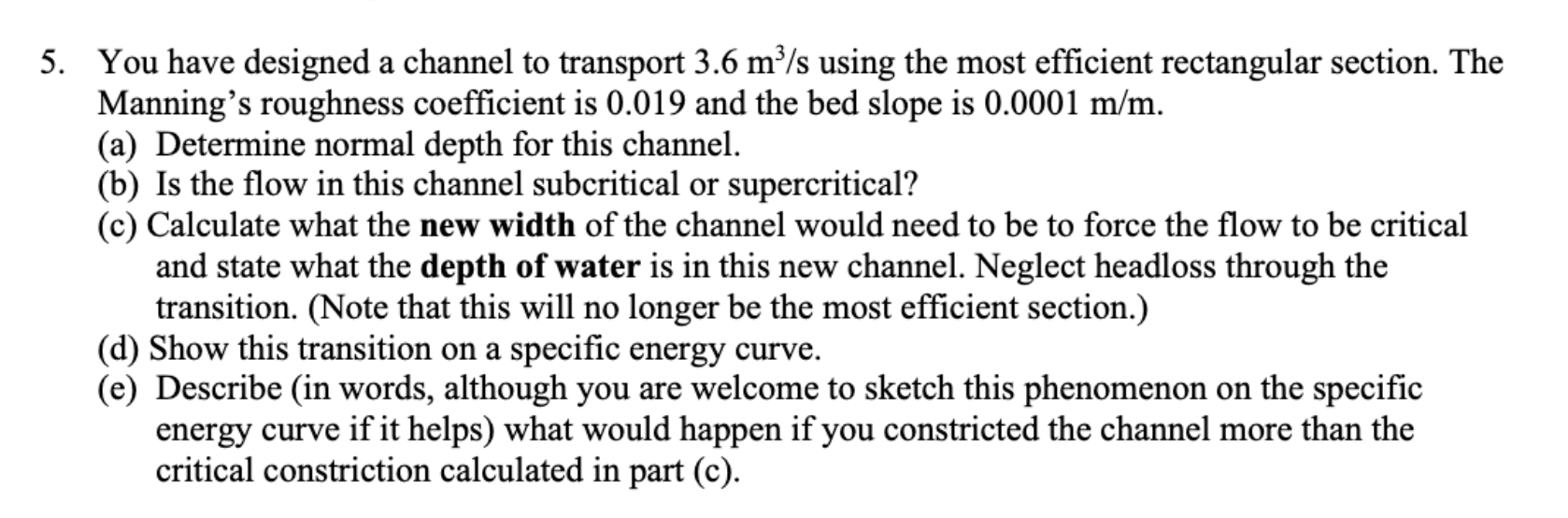 Solved 5. You have designed a channel to transport 3.6 m3/s | Chegg.com