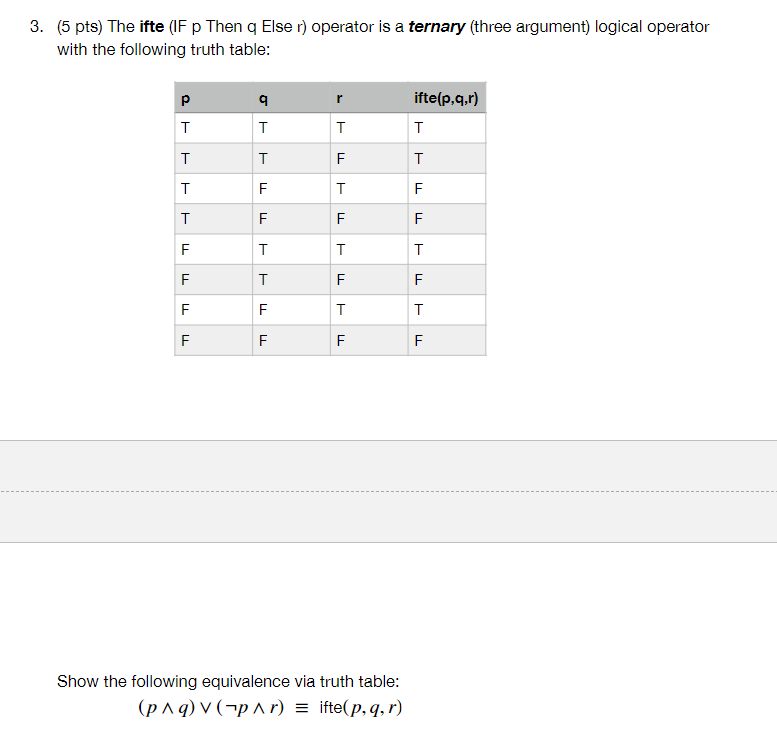 Solved 3. (5 pts) The ifte (IF p Then q Else r) operator is | Chegg.com