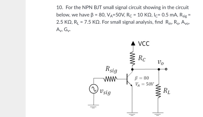 Solved 10. For the NPN BJT small signal circuit showing in | Chegg.com