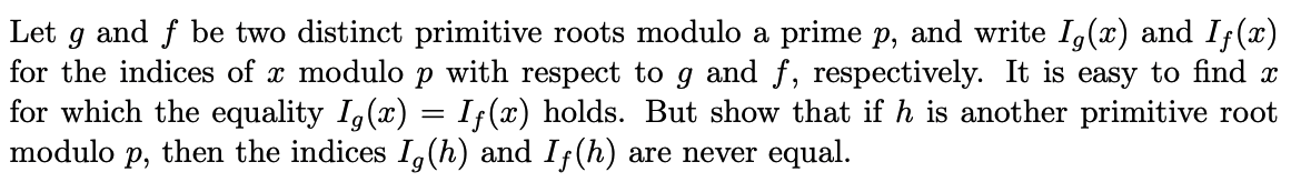 Solved Let g and f be two distinct primitive roots modulo a | Chegg.com