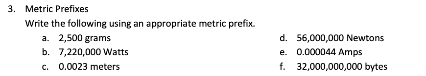Solved 3. Metric Prefixes Write the following using an | Chegg.com