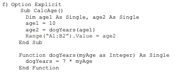 Solved f) Option Explicit Sub CalcAge () Dim agel As Single, | Chegg.com