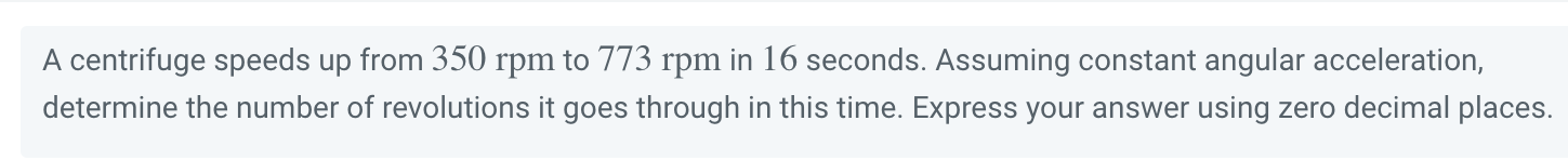 Solved A centrifuge speeds up from 350rpm to 773rpm in 16 | Chegg.com