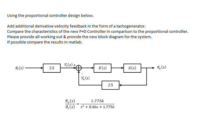 Solved Using the proportional controller design below. Add | Chegg.com
